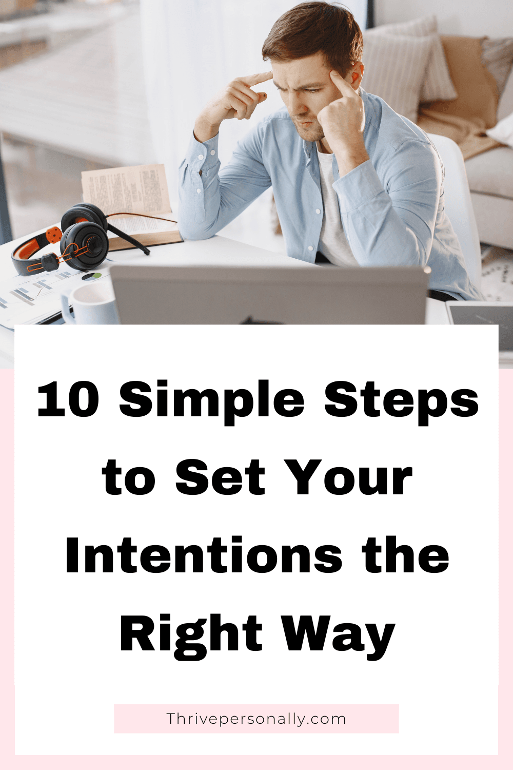 10 Simple Steps to Set Your Intentions the Right Way