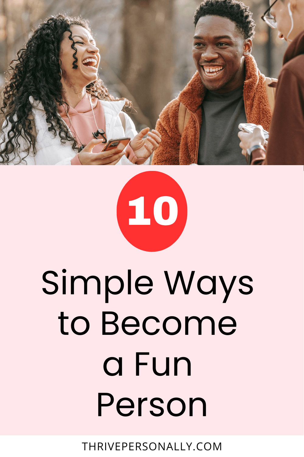 10 Simple Ways to Become a Fun Person