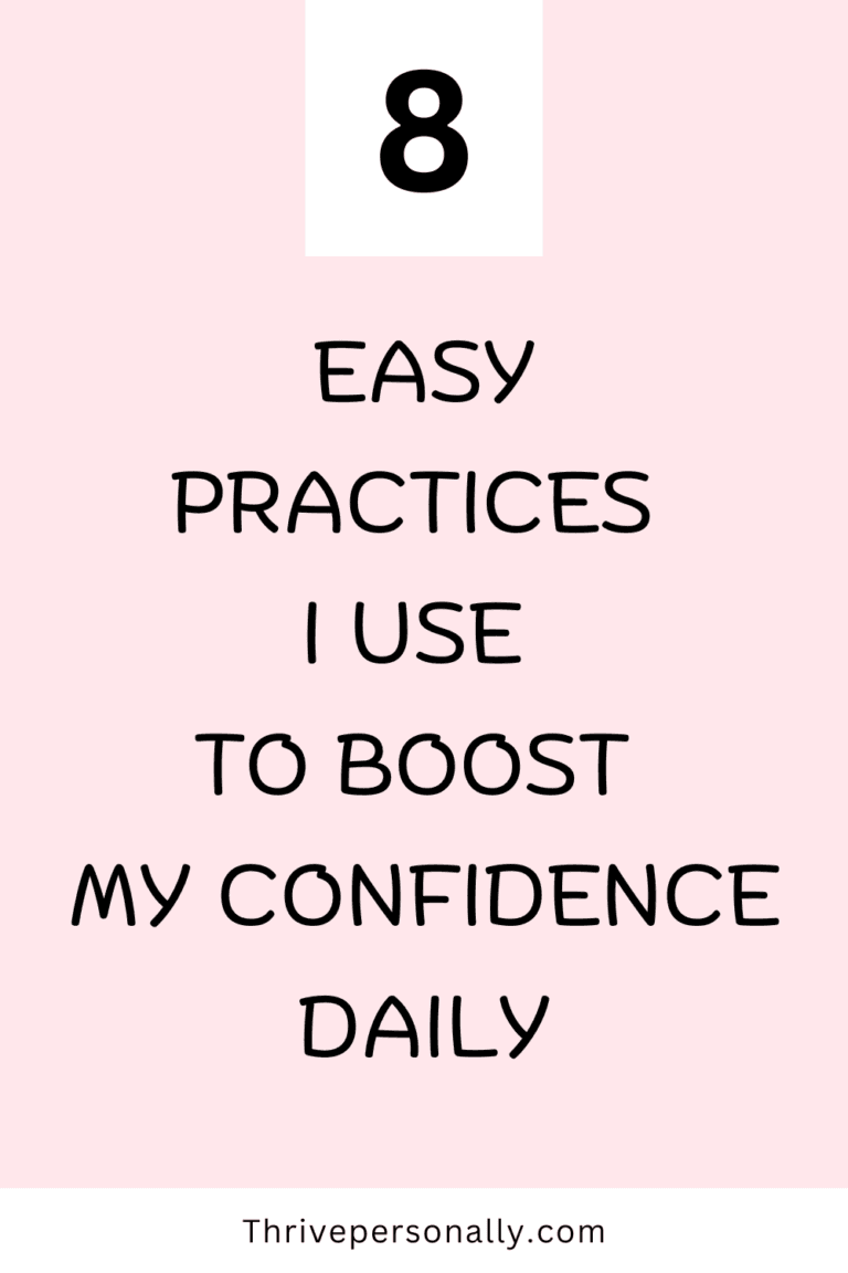 8 Easy Practices I Use to Boost My Confidence Daily