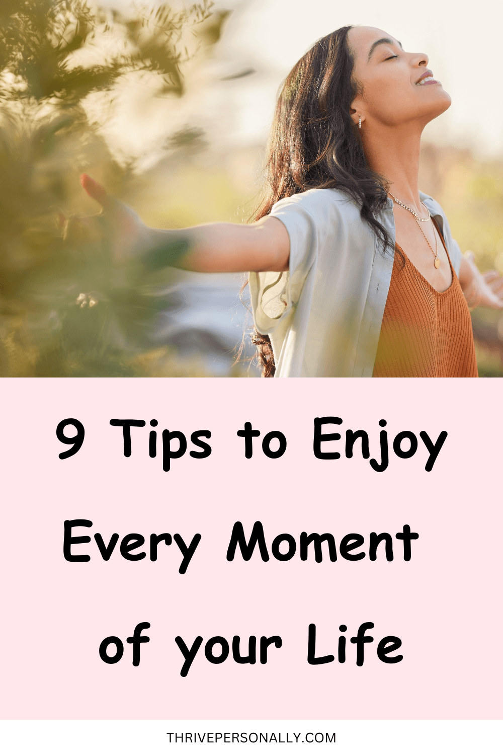 Tips to Enjoy Every Moment of Life