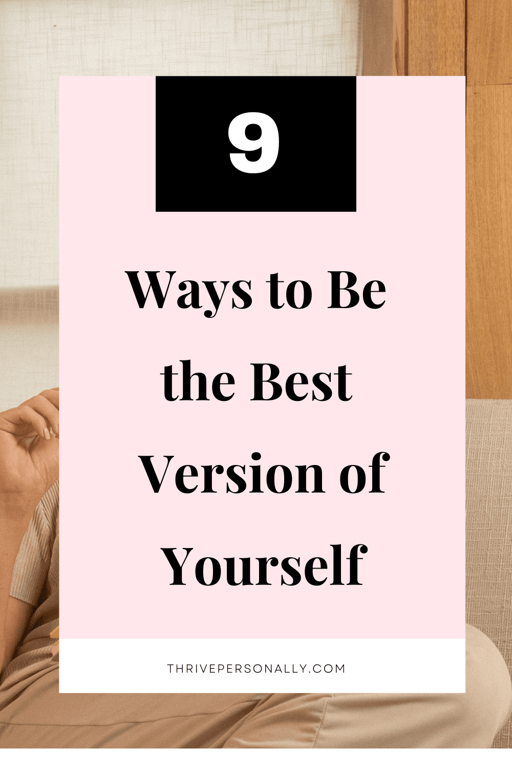9 Ways to Be the Best Version of Yourself