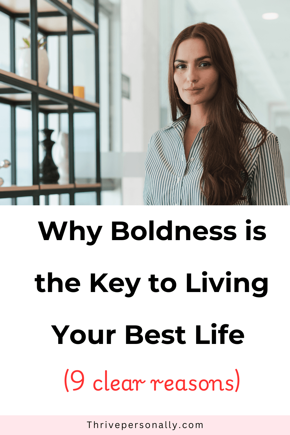 Reasons Why Boldness is the Key to Living Your Best Life