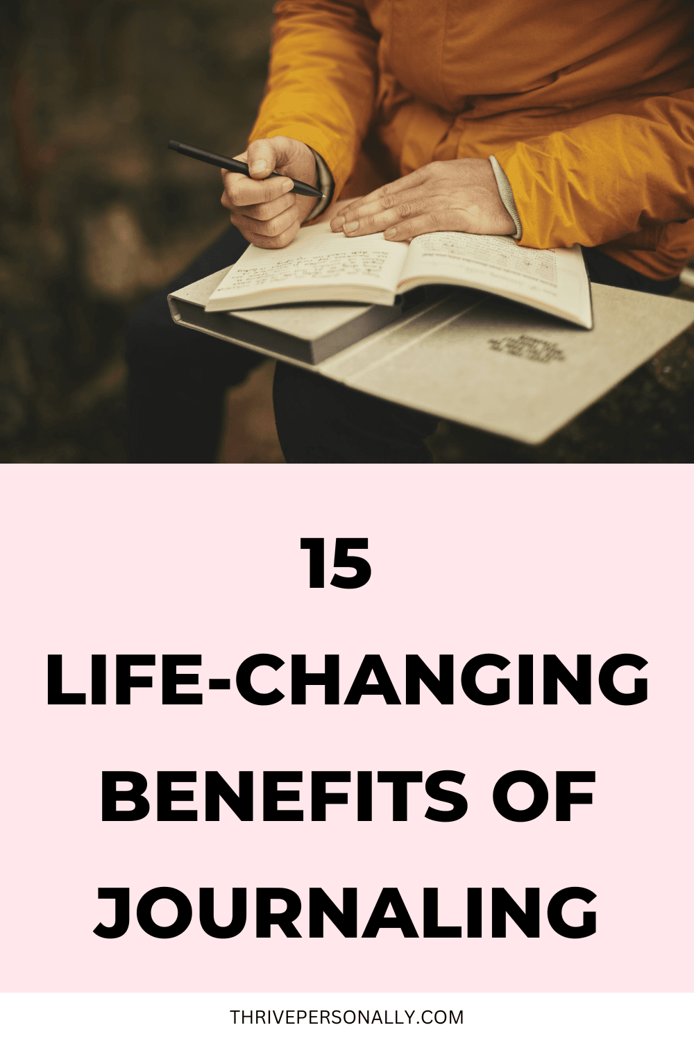 15 Life-Changing Benefits of Journaling