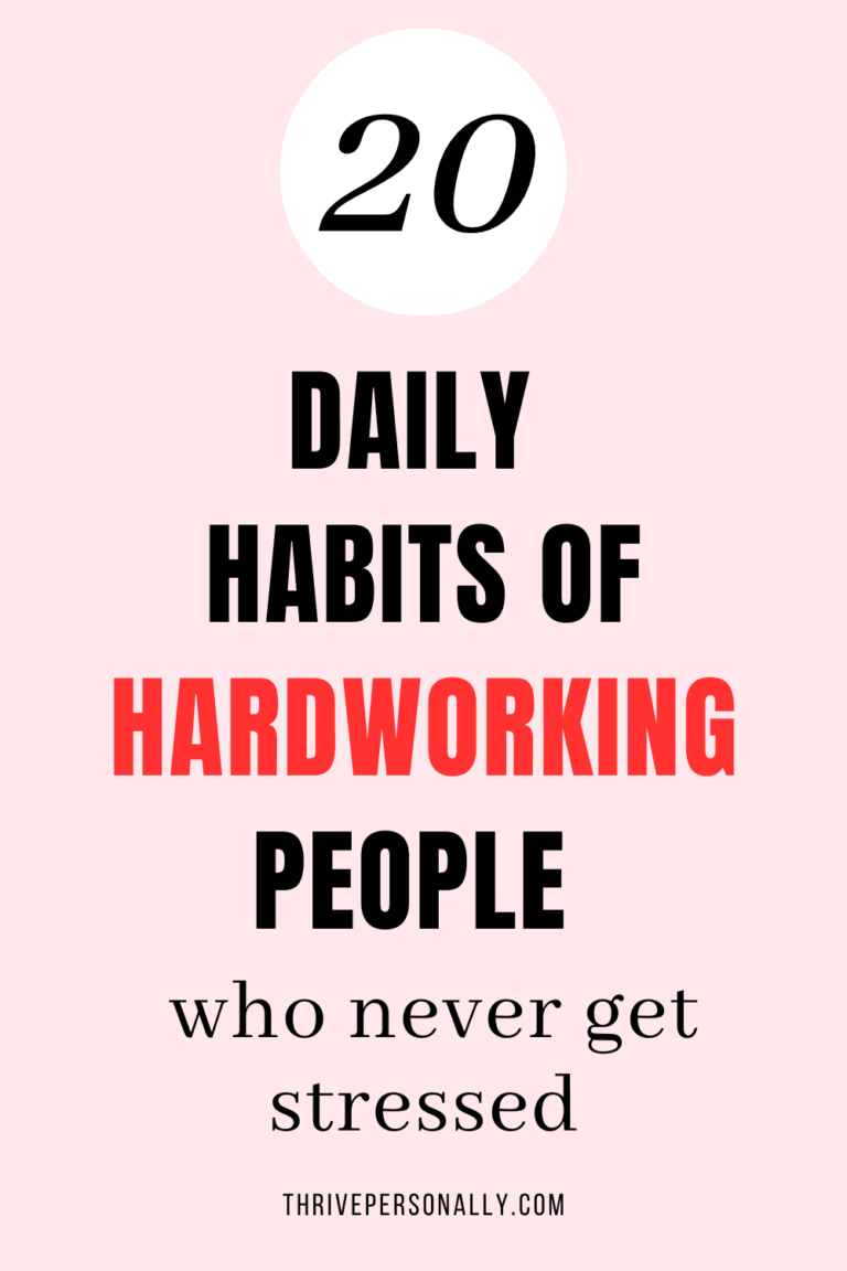 20 Daily Habits of Hardworking People Who Never Get Stressed
