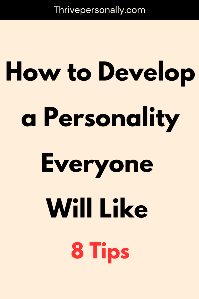 How to Develop a Personality Everyone Will Like - 8 Tips