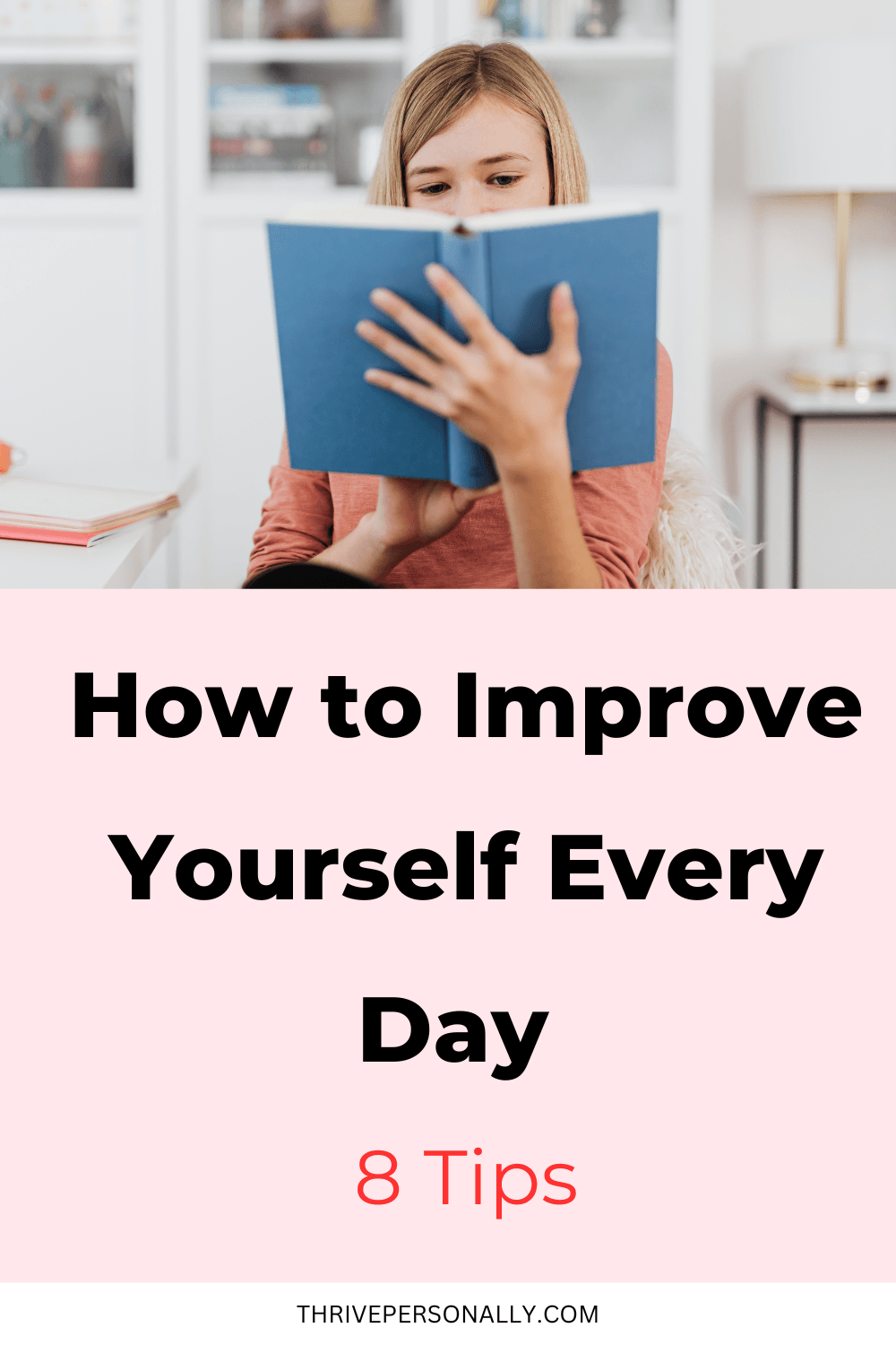 How to Improve Yourself Every Day - 8 Tips
