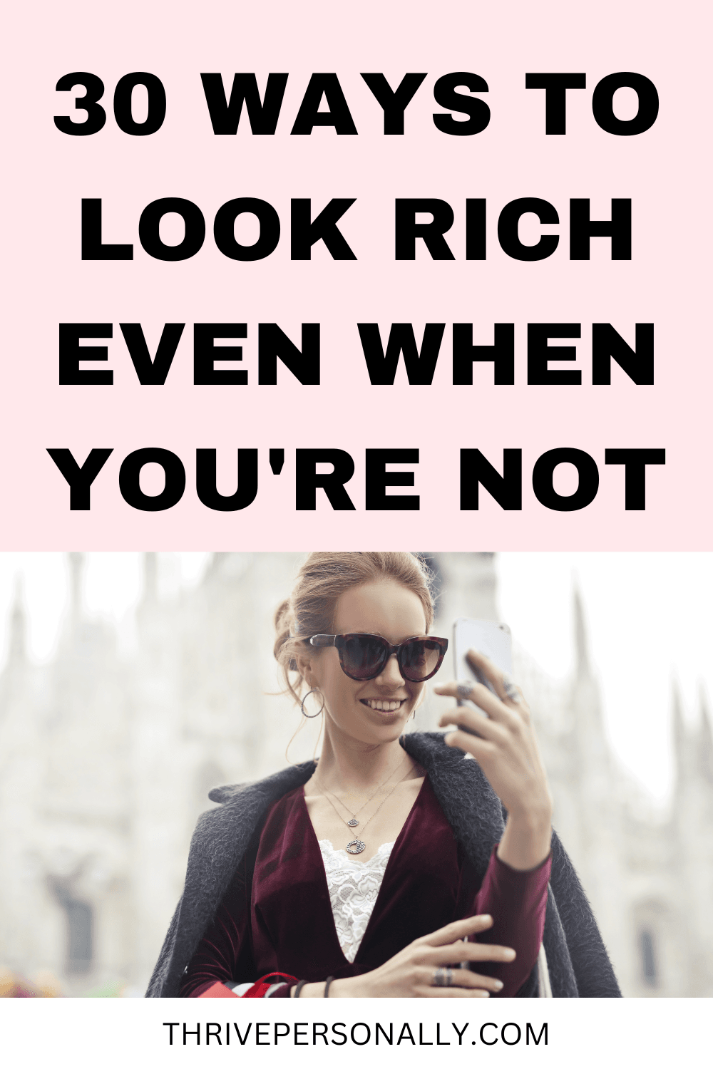 30 Ways to Look Rich Even When You’re Not