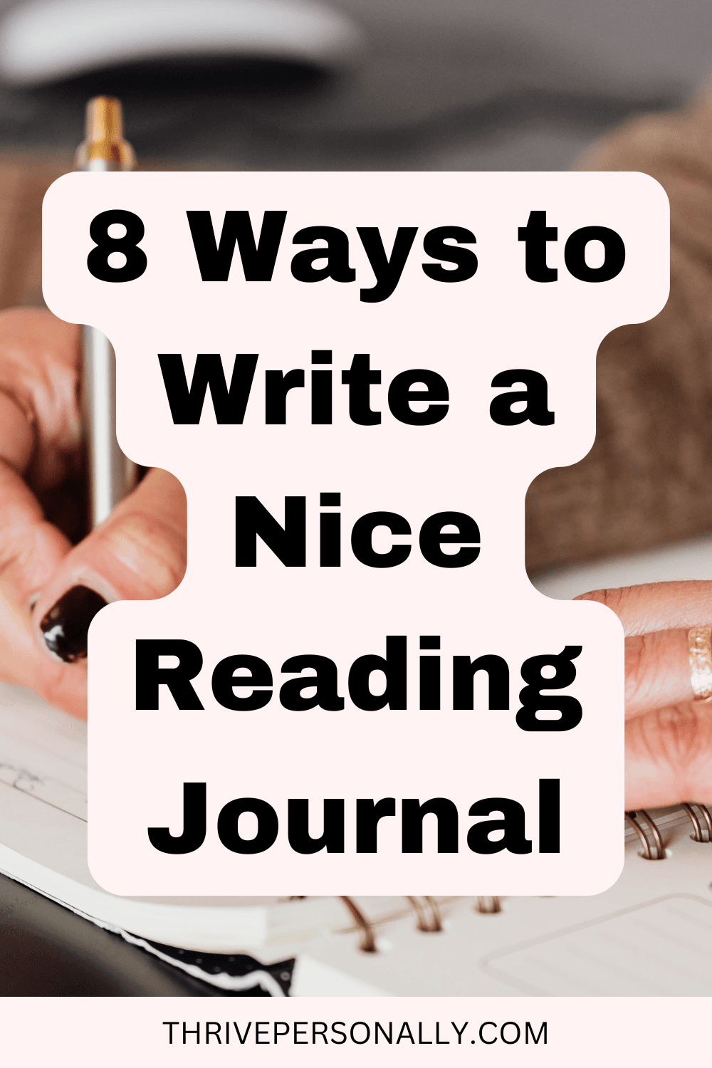 8 Ways to Write a Nice Reading Journal