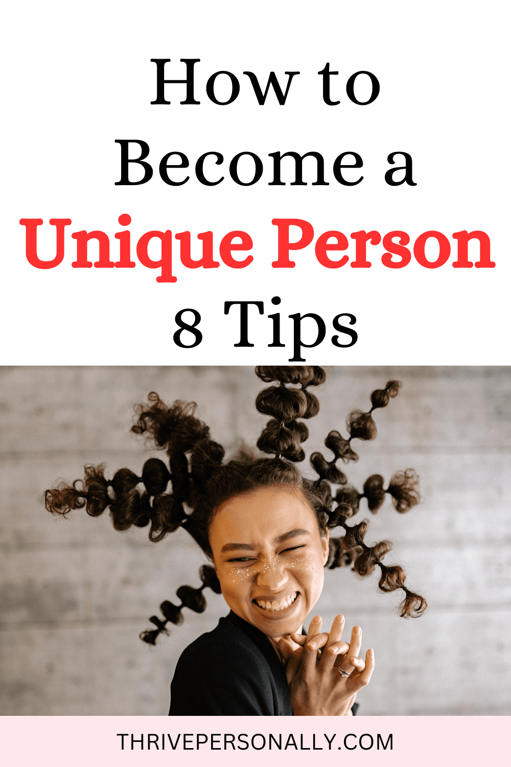 How to Become a Unique Person