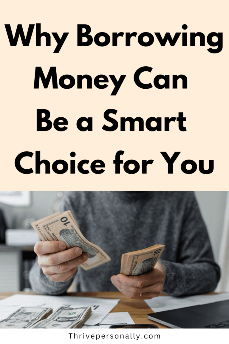 Why Borrowing Money Can Be a Smart Choice for You