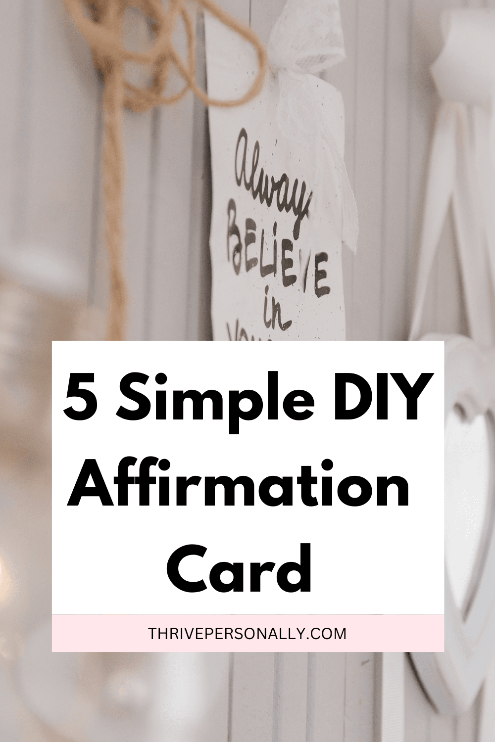 5 Simple DIY Affirmation Card Crafts That Build Self-Belief