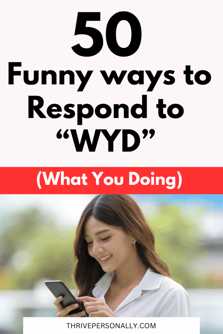50 Funny Ways to Respond to “WYD” (What You Doing)