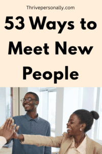 53 Ways to Meet New People
