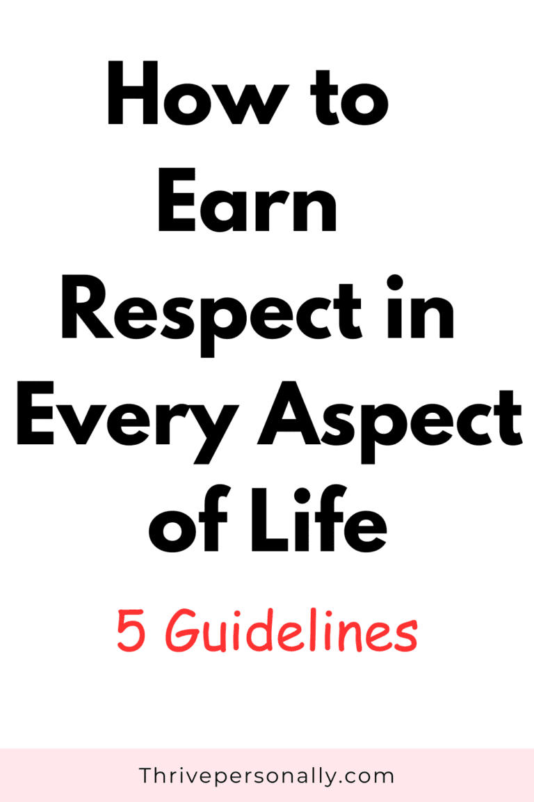 How to Earn Respect in Every Aspect of Life: 5 Guidelines