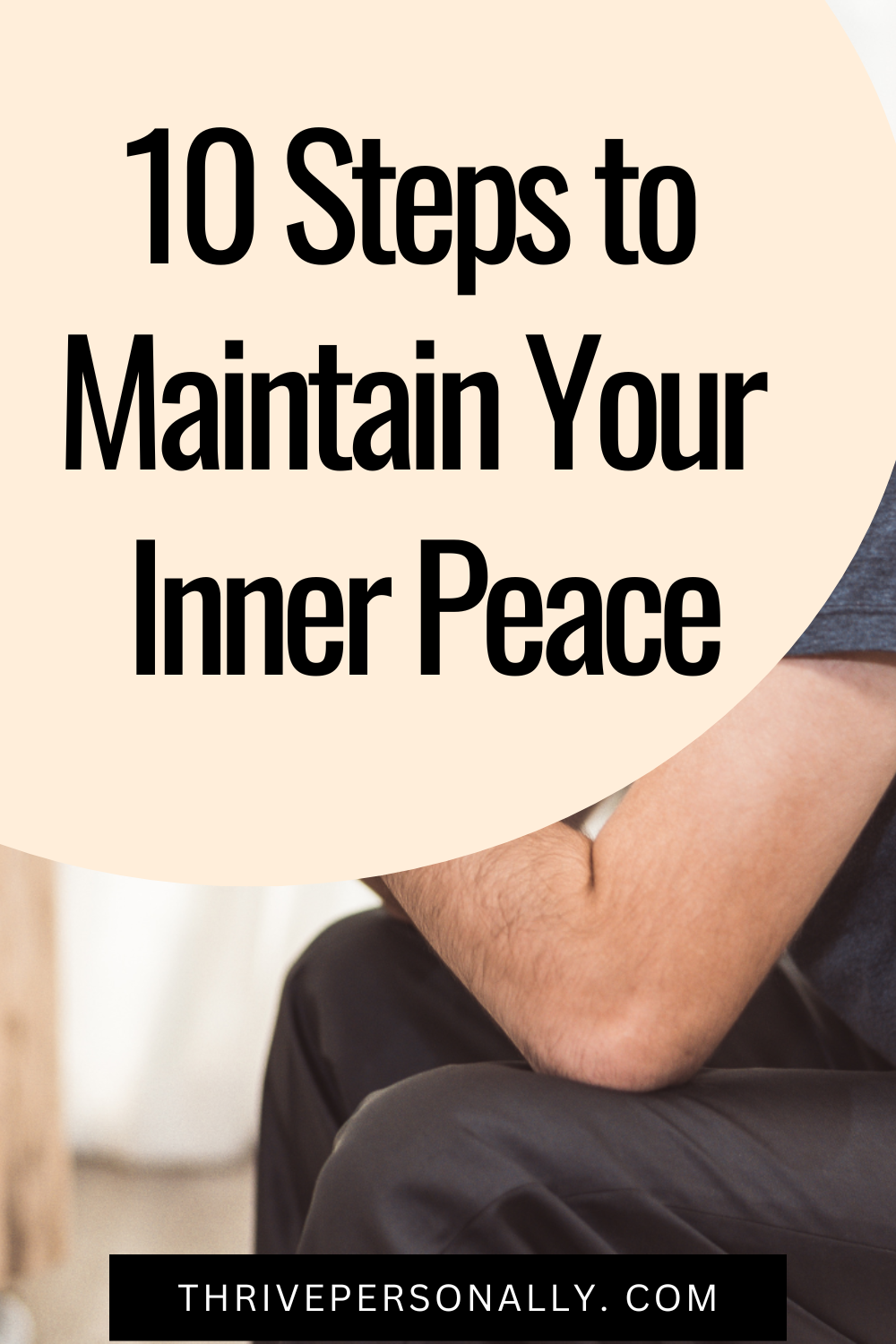 10 Steps to Maintain Your Inner Peace